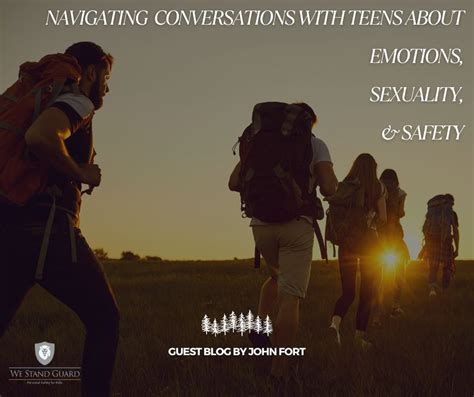 Navigating Conversations With Teens About Emotions Sexuality And Safety