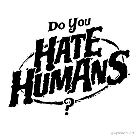Syndrom Art Illustration Hate Humans Illustration And Logo Design