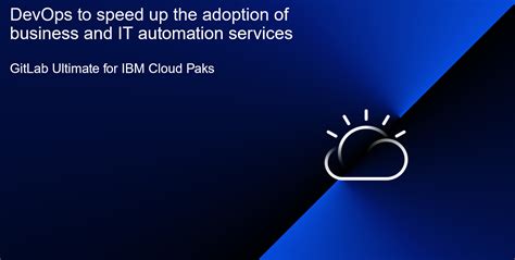 Announcing Gitlab Ultimate For Ibm Cloud Paks Cloud Pak For Integration