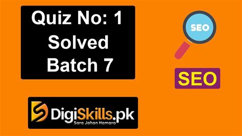 Digiskills SEO Quiz 1 Solution Batch 7 2020 SEO Quiz 1 Batch 7