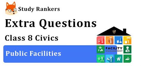 Public Facilities Extra Questions Chapter 9 Class 8 Civics