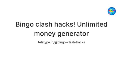 Bingo Clash Hacks Unlimited Money Generator Teletype