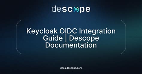 Keycloak Oidc Integration Guide Descope Documentation