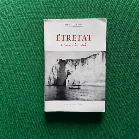 Bouquinerie Le Francophile Étretat à Travers Les Siècles René