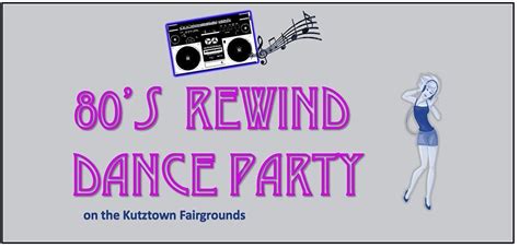 80s Rewind Dance Party 450 Wentz St Kutztown Pa May 7 2022