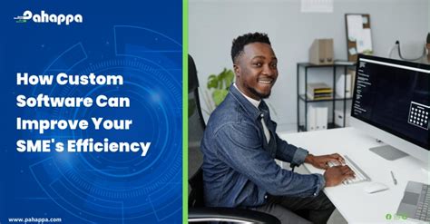 How Custom Software Can Improve Your Smes Efficiency