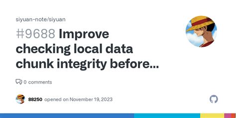 Improve Checking Local Data Chunk Integrity Before Data Sync · Issue