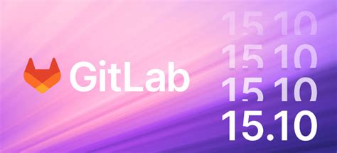 What S New In GitLab 15 10 ALMtoolbox NewsALMtoolbox News