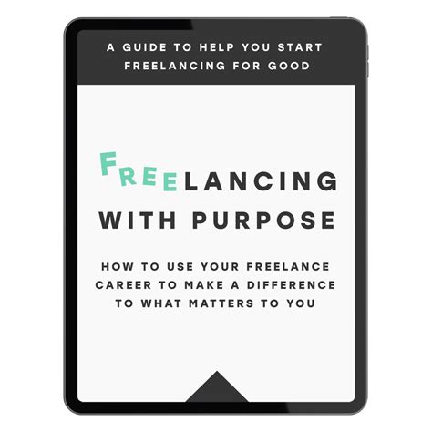 Guide To Freelancing With Purpose Freelancing For Good