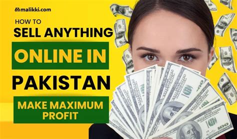 How To Sell Anything Online In Pakistan Malikki