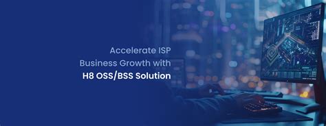 Accelerate Isp Business Growth With Oss Bss Solution