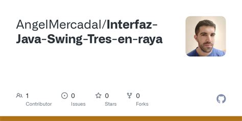 Github Angelmercadal Interfaz Java Swing Tres En Raya