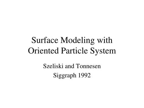 ppt surface modeling with oriented particle system powerpoint