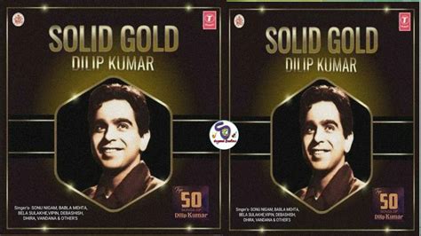 Solid Gold Dilip Kumar Sonu Nigam Babla Mehta Debashish Dasgupta