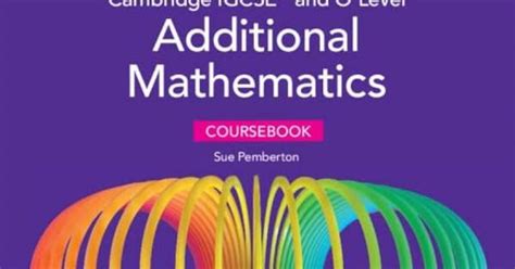Cambridge Igcse And O Level Additional Mathematics Coursebook With Cambridge Online Mathematics