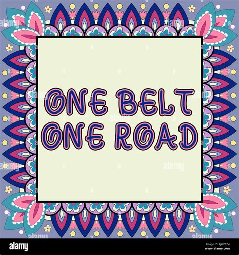 Text Sign Showing One Belt One Roadbuilding Trade Routes Between China