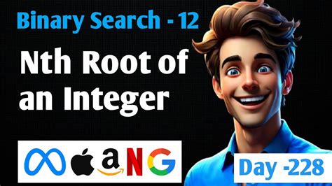Nth Root Of Integer Using Binary Search Crack Tcs And Amazon Dsa Rounds