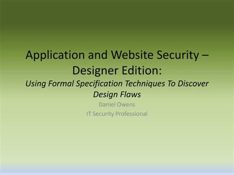 Application And Website Security Designer Edition Using Formal Specification Techniques To