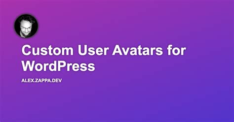 custom user avatars for wordpress alex zappa