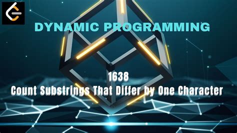 1638count Substrings That Differ By One Characterleetcode Dp Series