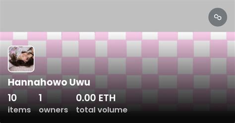 Hannahowo Uwu Collection Opensea