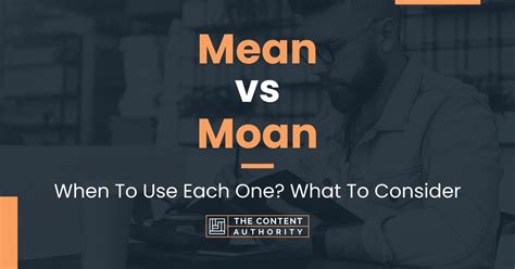 Mean Vs Moan When To Use Each One What To Consider