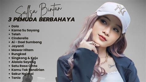 Pemuda Berbahaya Full Album Terbaik Terpopuler The Best Of Pb Ft Sallsa Bintan Dola Ai