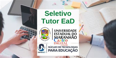 UEMA abre seletivo para tutor EaD de diversas áreas Edital UEMANET 4