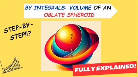 Calculating The Volume Of An Oblate Spheroid Step By Step Guide To