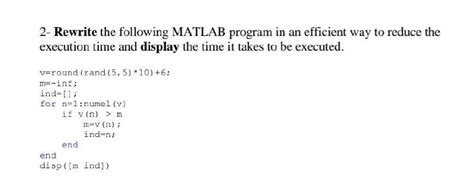 Solved Rewrite The Following MATLAB Program In An Chegg