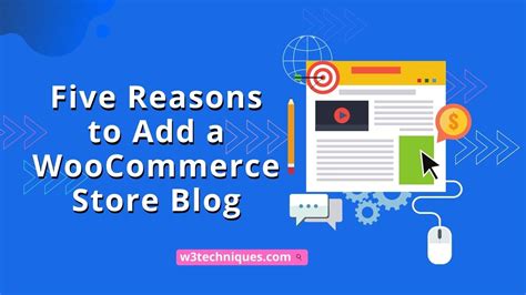 Five Reasons To Add A Woocommerce Store Blog W3 Techniques Ltd