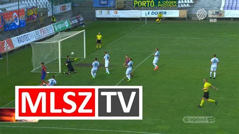 VASAS FC PAKSI FC 3 1 OTP Bank Liga 7 forduló MLSZTV YouTube