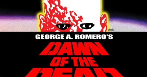 Dawn Of The Dead Returning To Theaters In 3d For Halloween At Regal