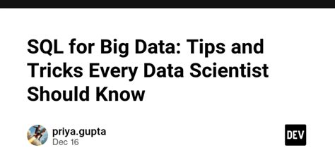 Sql For Big Data Tips And Tricks Every Data Scientist Should Know