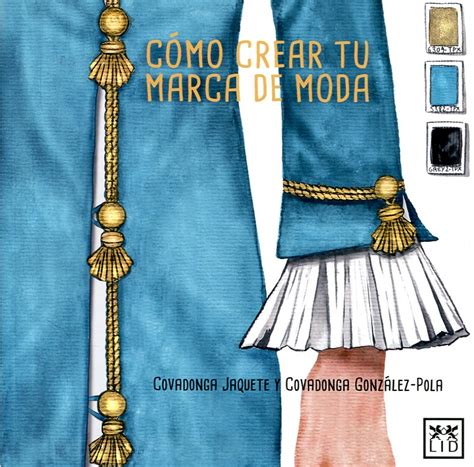 Libro Cómo crear tu marca de moda González Pola Covadonga Jaquete