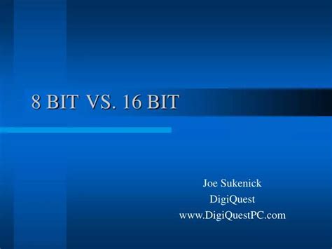 PPT 8 BIT VS 16 BIT PowerPoint Presentation Free Download ID 5016019