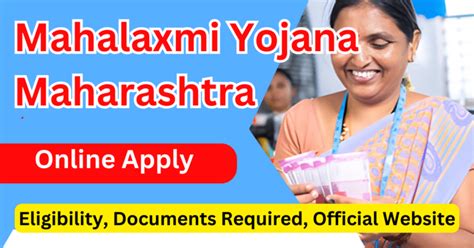 Mahalaxmi Yojana Maharashtra Apply Online Eligibility Criteria Benefits