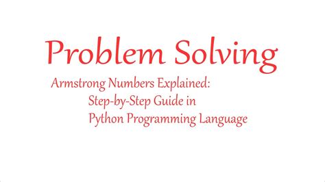 armstrong numbers explained step by step guide in python programming