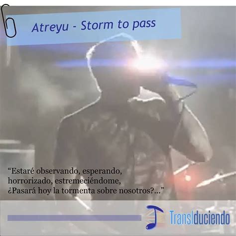 Atreyu Storm To Pass Storm Pass