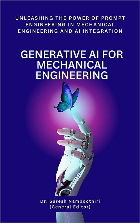 Generative AI for Mechanical Engineering: Unleashing the Power of ...