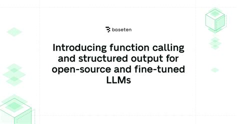Introducing Function Calling And Structured Output For Open Source And