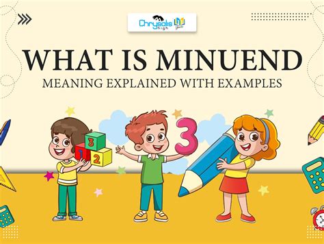 What Is Minuend Meaning Explained With Examples