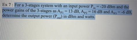 Solved Ex 7 For A 3 Stages System With An Input Power Pin