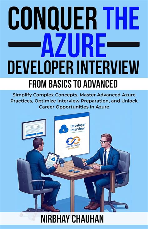 Conquer The Azure Developer Interview From Basics To Advanced Simplify Complex Concepts