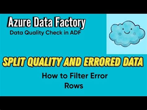 Data Quality Check In ADF How To Filter Error Rows Split Quality