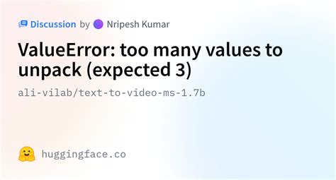 Ali Vilabtext To Video Ms 17b · Valueerror Too Many Values To Unpack Expected 3