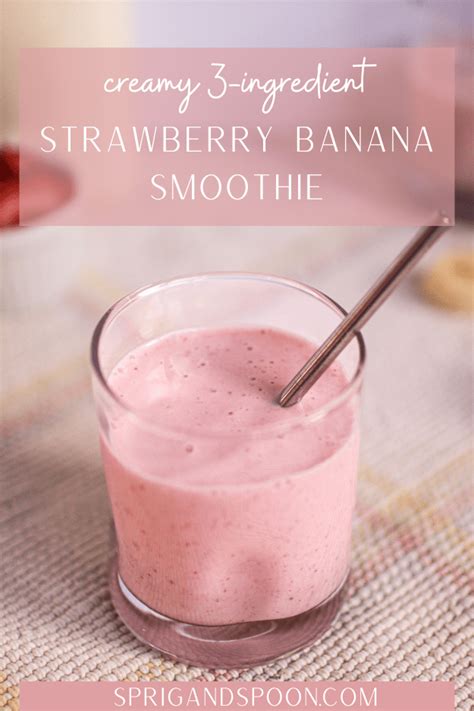 Creamy Strawberry Banana Smoothie Without Yogurt Sprig And Spoon
