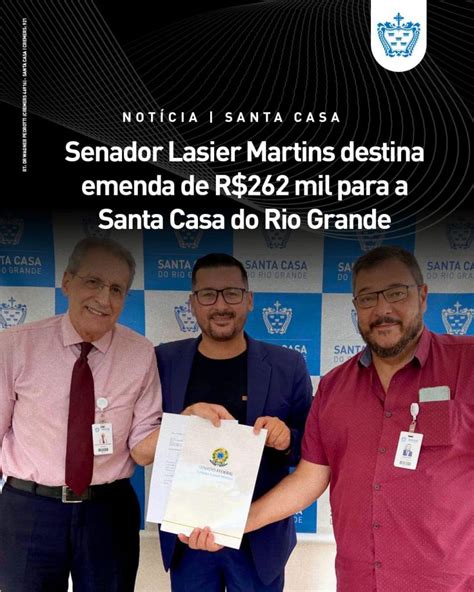 Senador Lasier Martins Destina Emenda De R262 Mil Para A Santa Casa Do