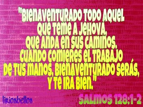 Bienaventurado todo aquel que teme a Jehová Que anda en sus caminos