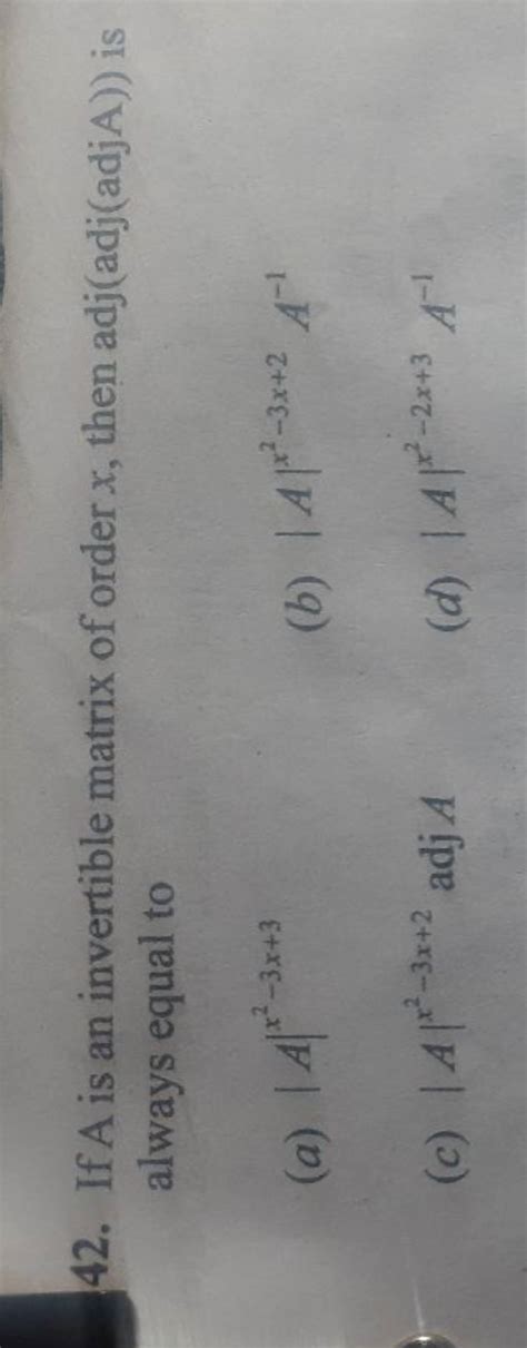 If A Is An Invertible Matrix Of Operatorname Order X Then Operatornam